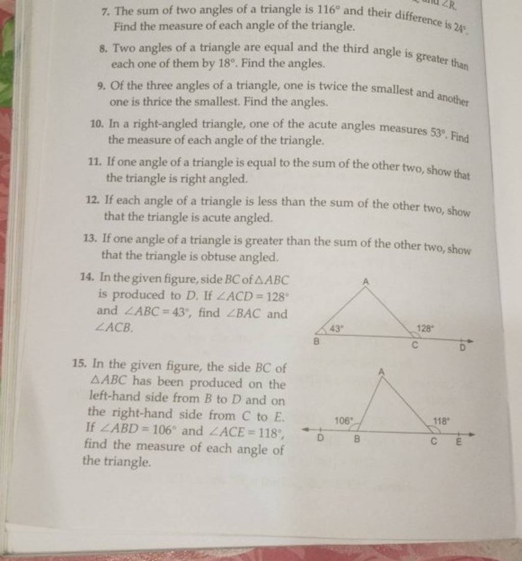 7. The sum of two angles of a triangle is 116∘ and their difference is 24..
