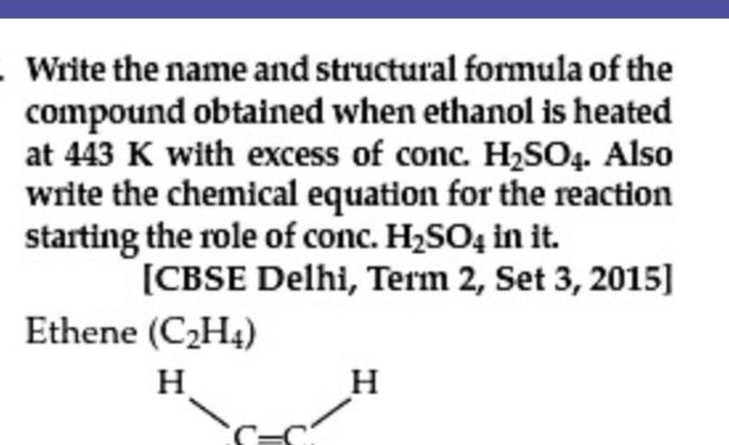 Write the name and structural formula of the compound obtained when ethan..