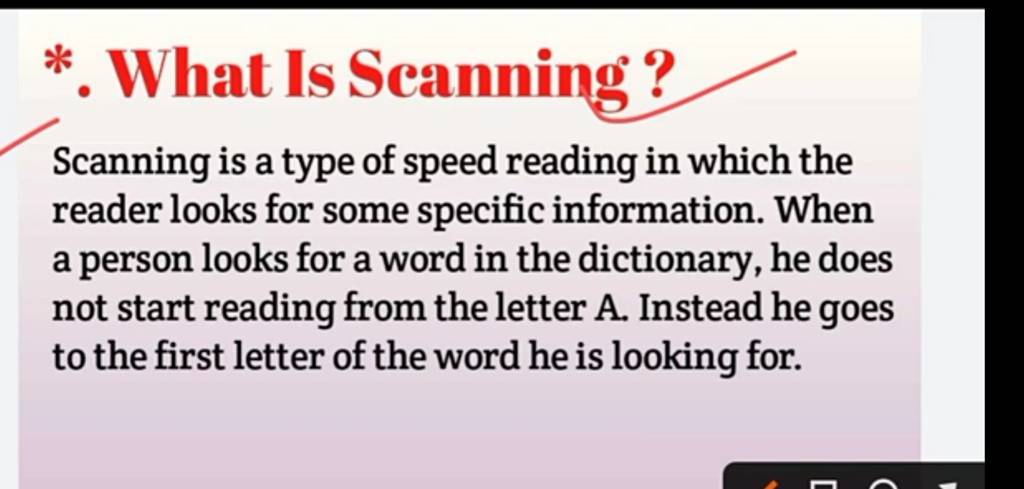 *. What Is Seanning ? Scanning is a type of speed reading in which the re..