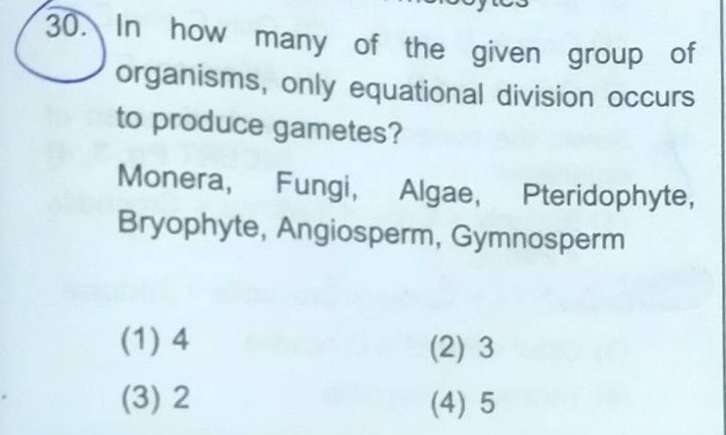In How Many Of The Given Group Of Organisms Only Equational Division Occ In How Many Of The Given Group Of Organisms Only Equational Division Occ