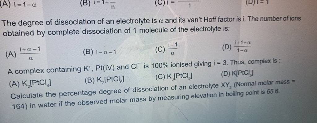The degree of dissociation of an electrolyte is α and its van't Hoff fact..