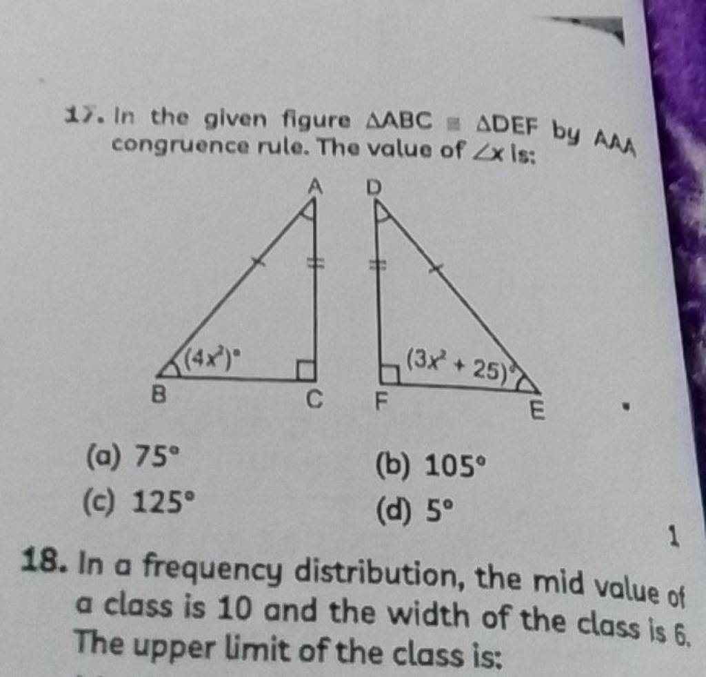 18. In the given figure ABC= DEF by AAA congruence rule. The value of ∠x..