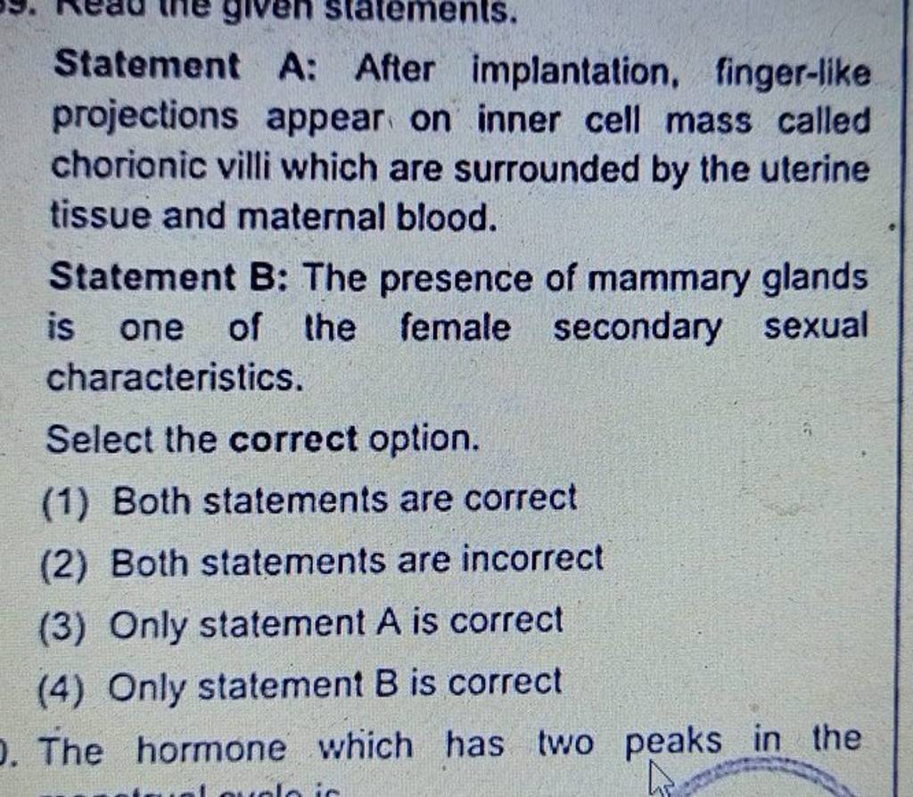 Statement A: After implantation, finger-like projections appear on inner
