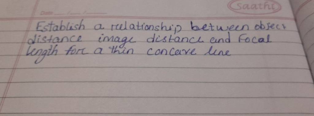 Establish a relationship between object distance image distance and focal..