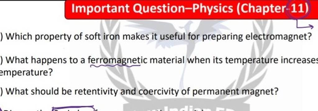 Important Question-Physics (Chapter-11) Which property of soft iron makes..