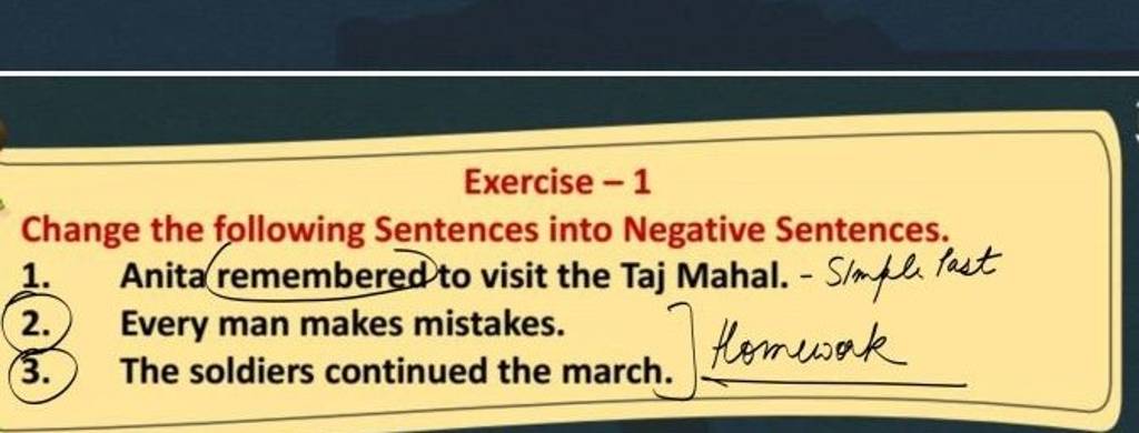 Exercise −1 Change the following Sentences into Negative Sentences. 1. An.. Exercise −1 Change the following Sentences into Negative Sentences. 1. An..