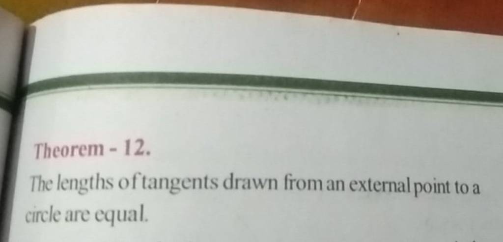 Theorem 12 The Lengths Of Tangents Drawn From An External Point To A C