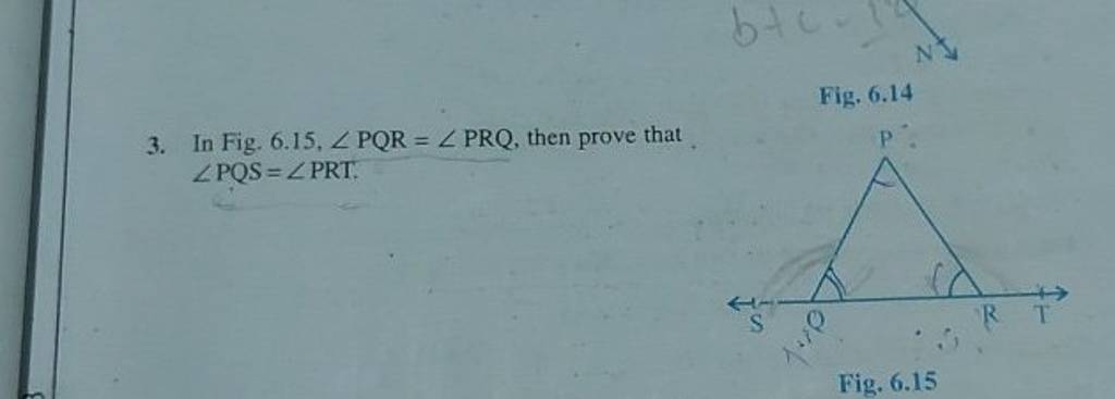 3. In Fig. 6.15, ∠PQR=∠PRQ, then prove that ∠PQS=∠PRT Fig. 6.15 | Filo