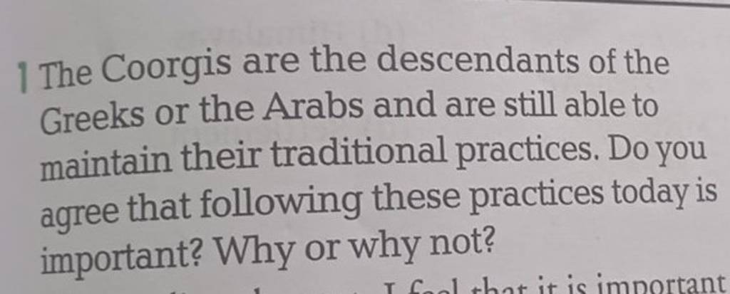 1 The Coorgis are the descendants of the Greeks or the Arabs and are stil..