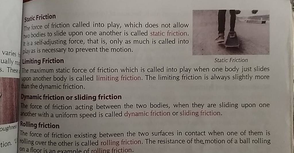 static Friction The force of friction called into play, which does not al..