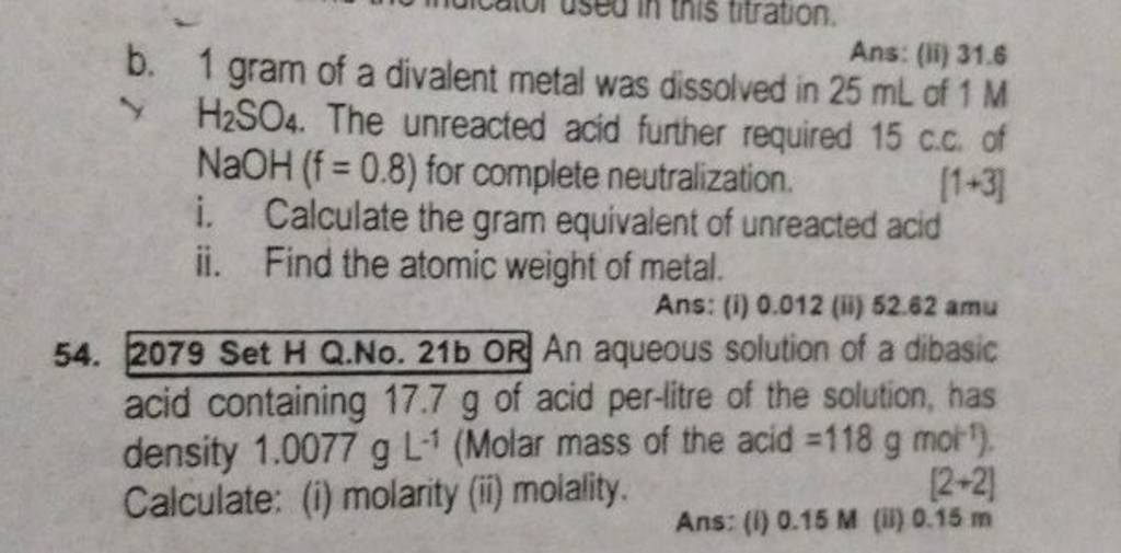 b. 1gram of a divalent metal was dissolved in 25 mL of 1M H2 SO4 . The un..
