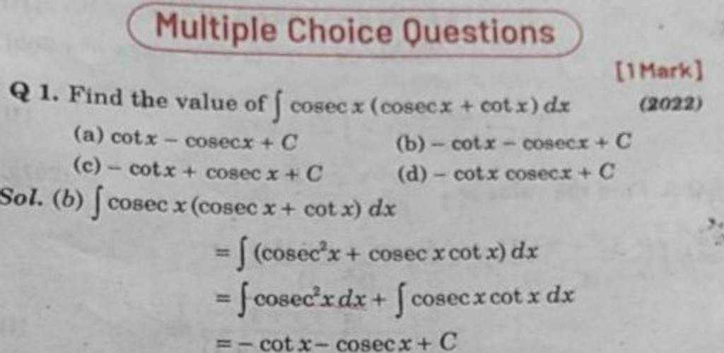 Multiple Choice Questions Q 1. Find the value of ∫cosecx(cosecx+cotx)dx