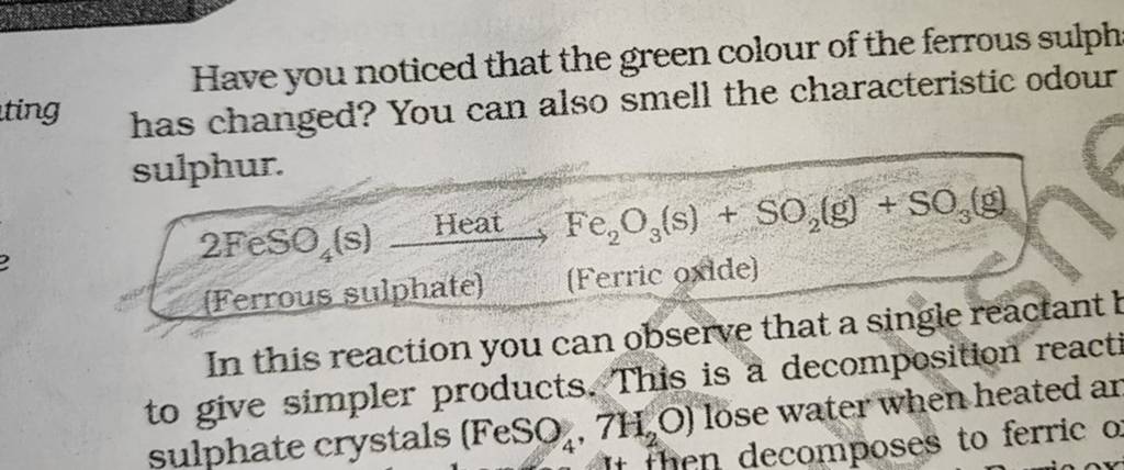 Have you noticed that the green colour of the ferrous sulph has changed?