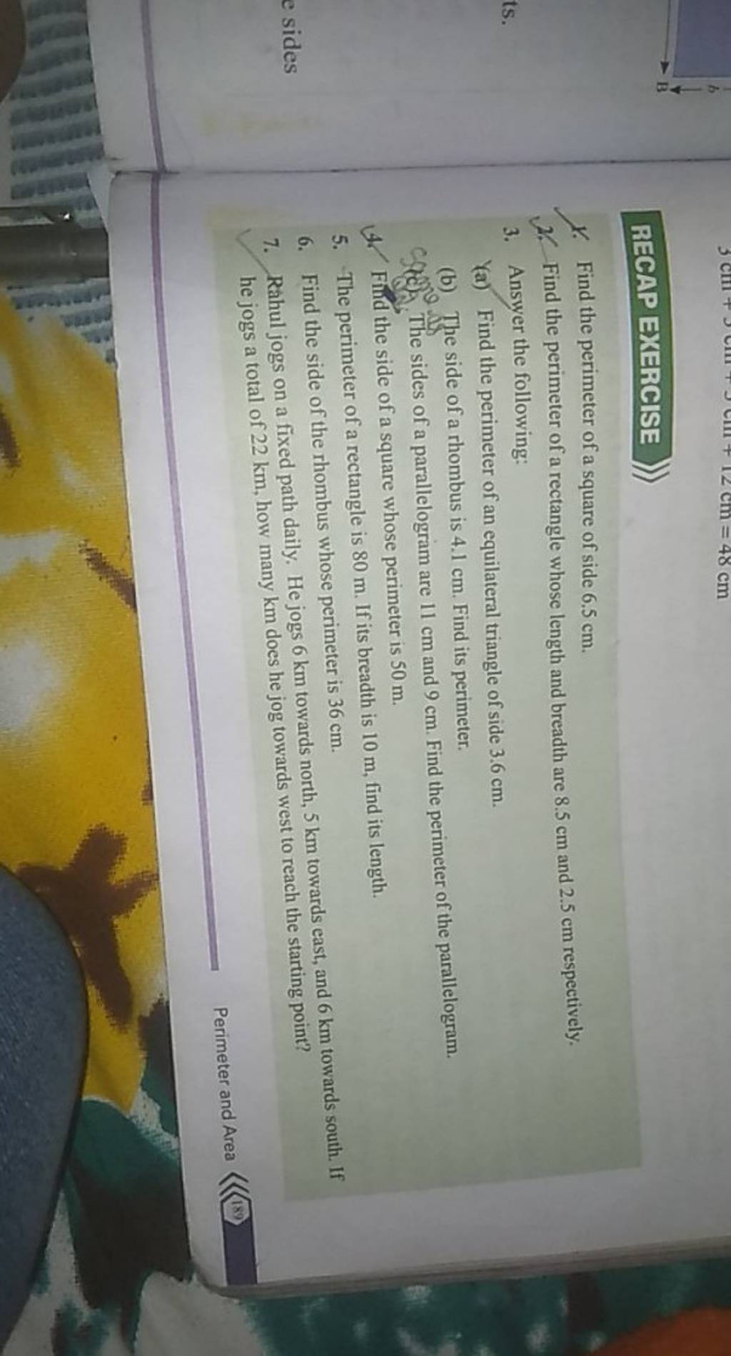 RECAP EXERCISE ) 1. Find the perimeter of a square of side 6.5 cm. 2. Fi..