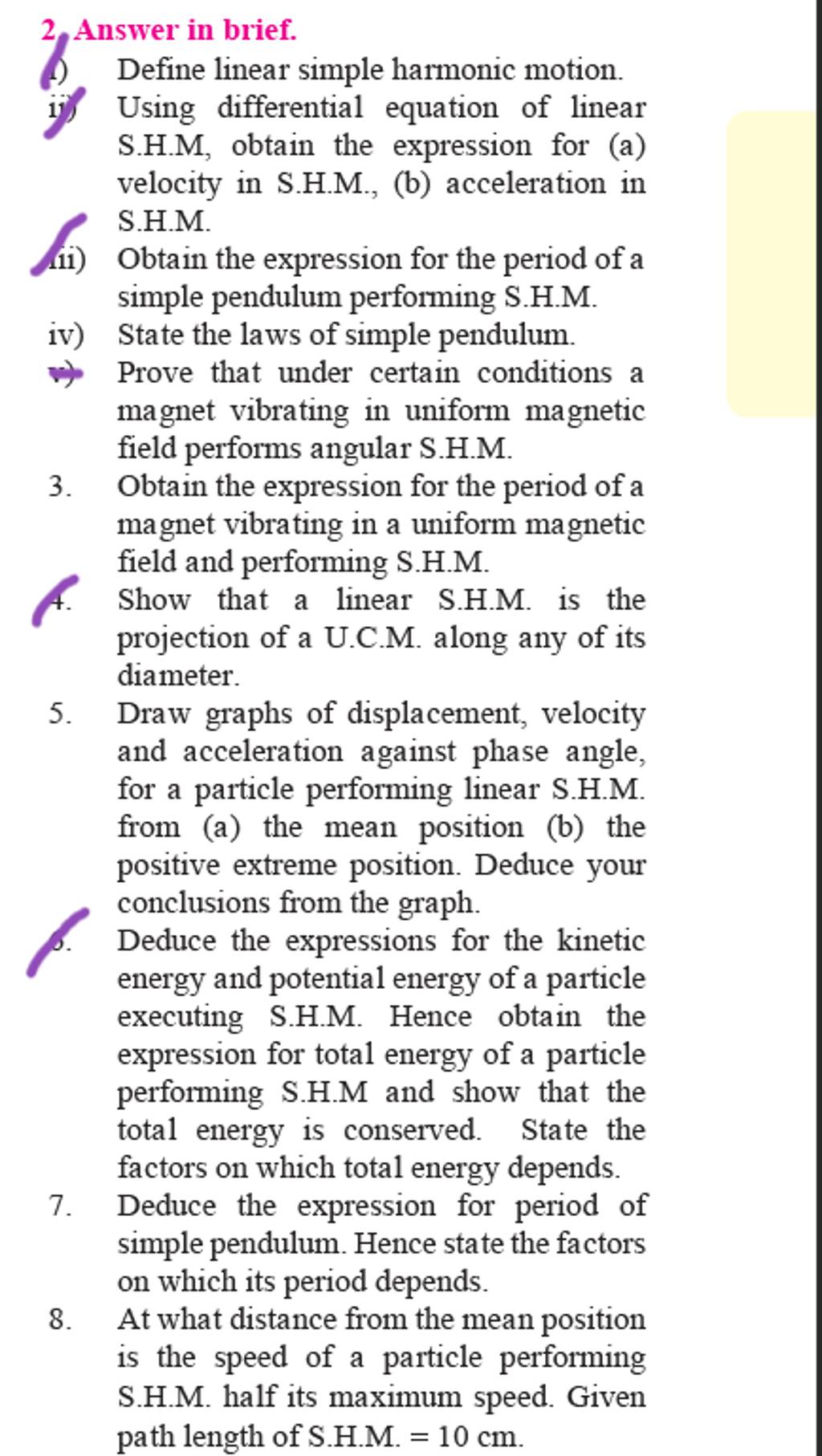 2. Answer in brief. (1) Define linear simple harmonic motion. ii) Using d..