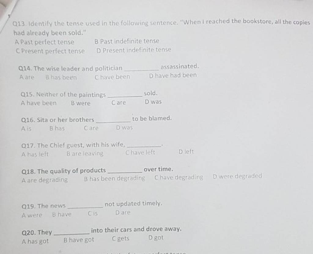 Q13. Identify the tense used in the following sentence. Q13. Identify the tense used in the following sentence.