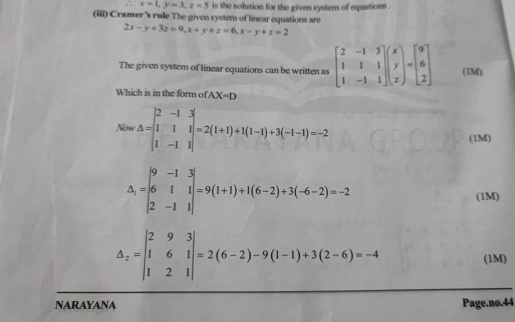 (iii) Cramer x=1,y=3,z=5 is the solution for the given system of equation..