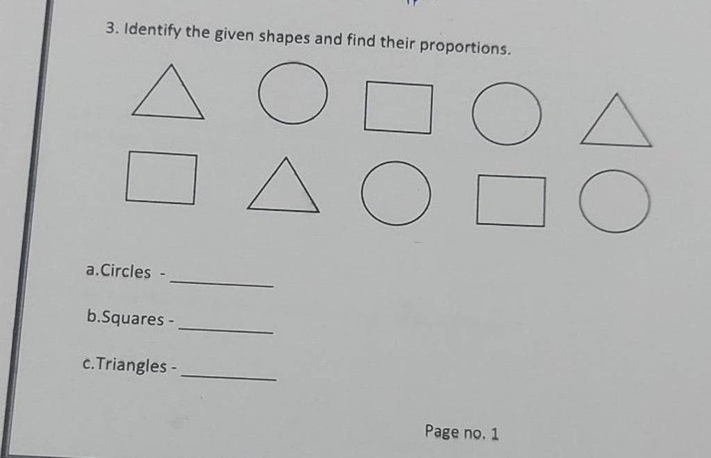 3. Identify the given shapes and find their proportions. a.Circles - b...
