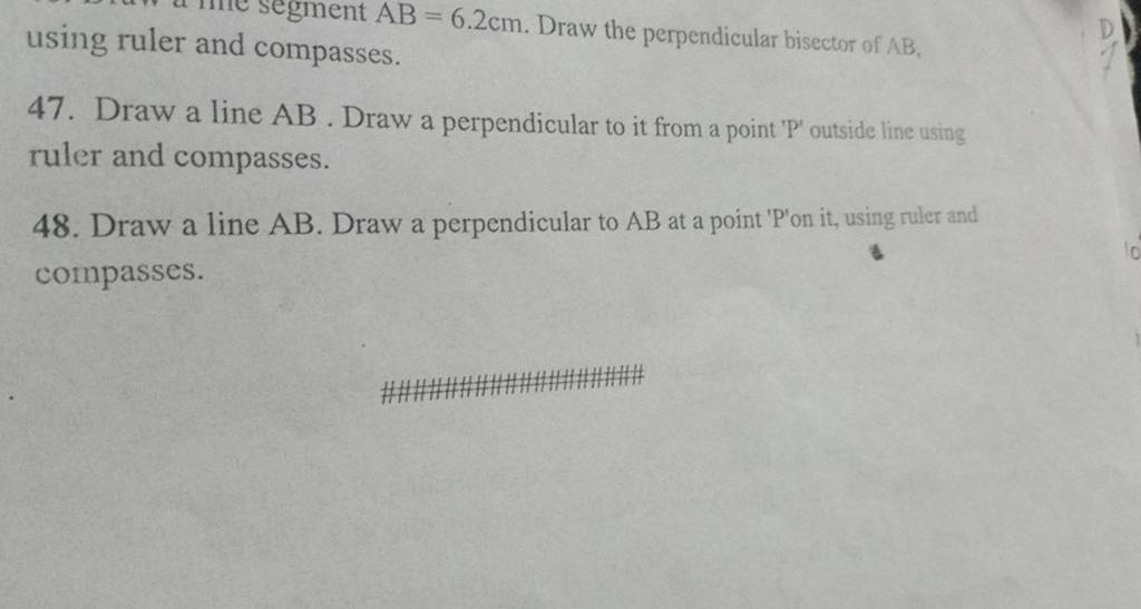 using ruler and compasses. 47. Draw a line AB. Draw a perpendicular to it..