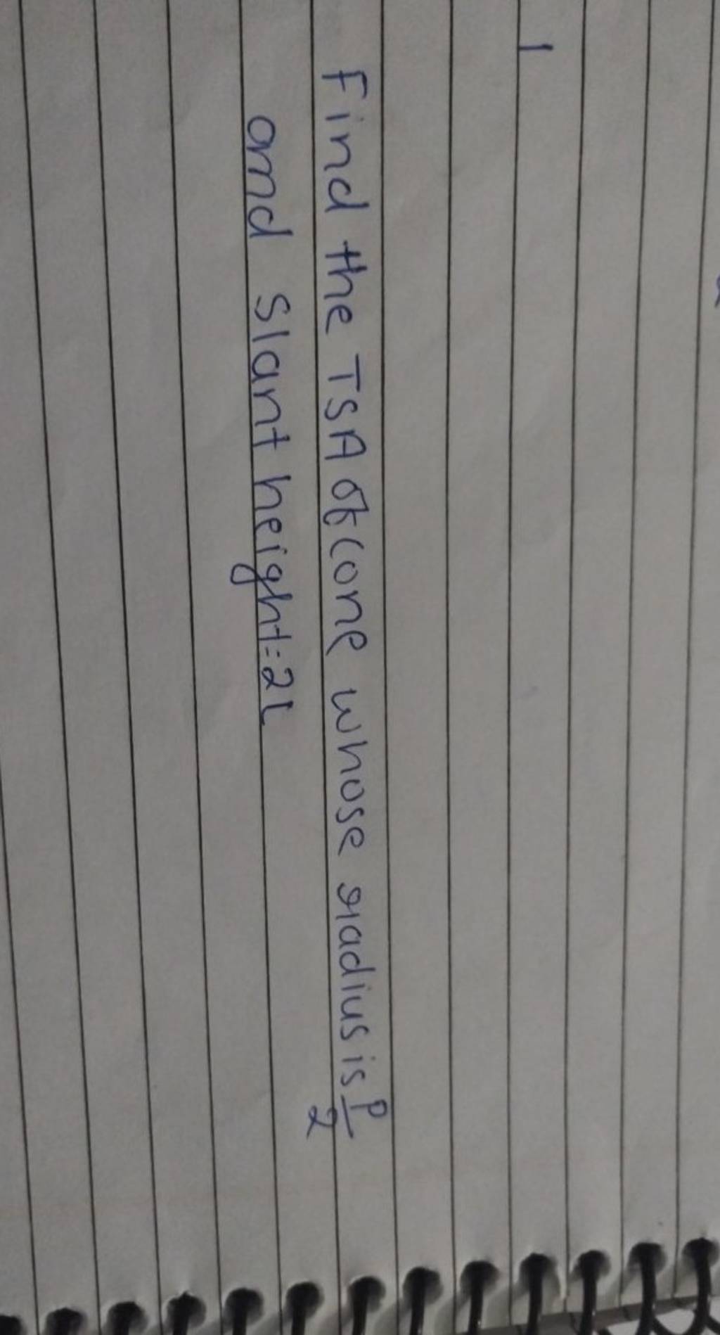 Find the TSA of cone whose radius is 2p and Slant height: 2L | Filo