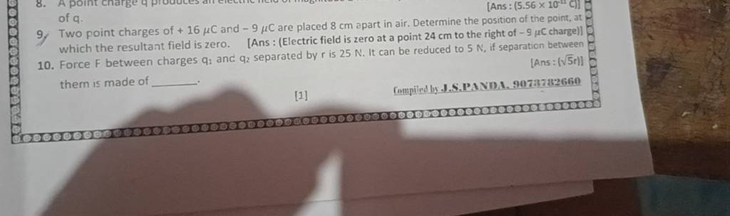 9. Two point charges of +16μC and −9μC are placed 8 cm apart in air. Dete.. 9. Two point charges of +16μC and −9μC are placed 8 cm apart in air. Dete..