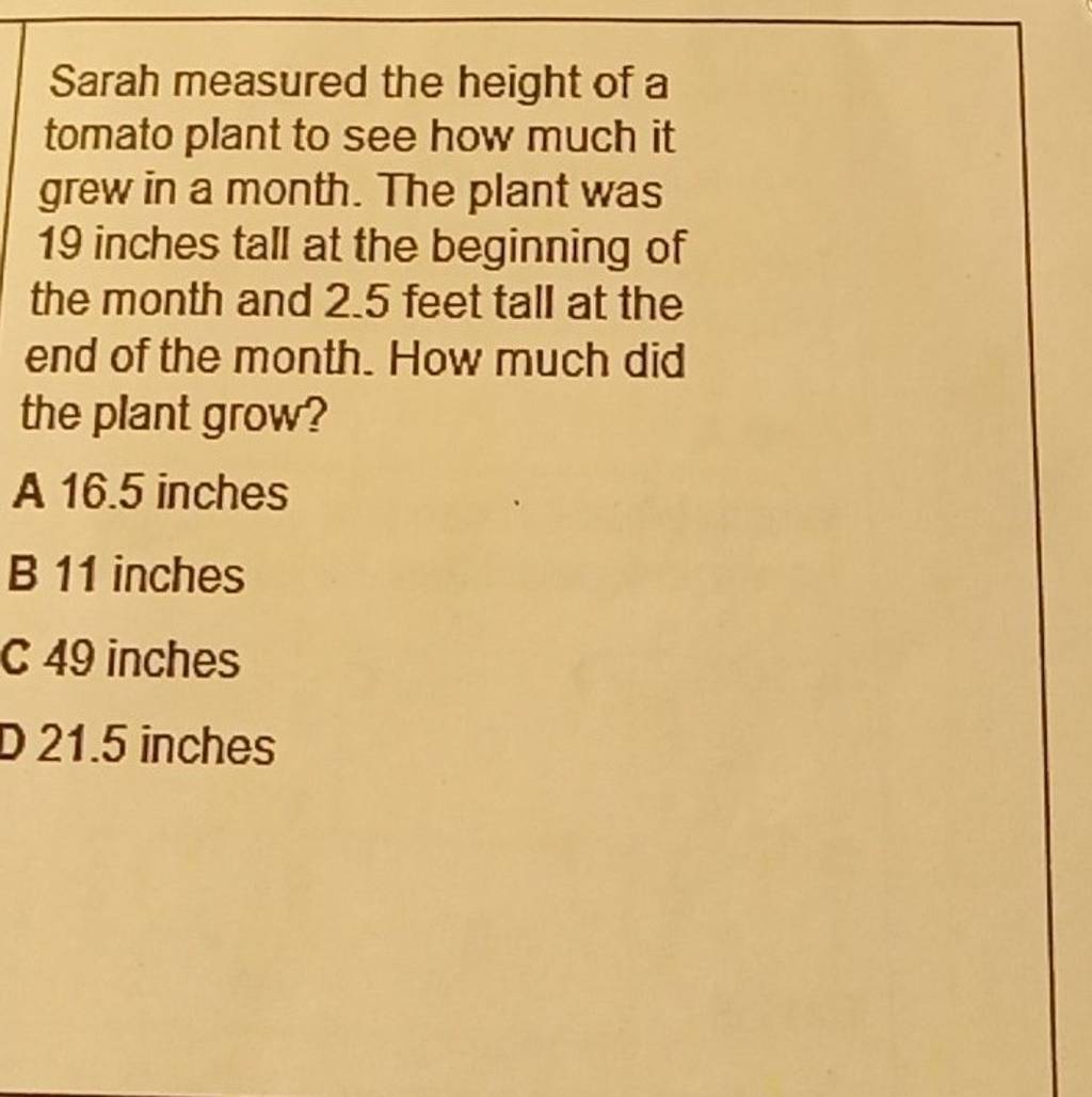 Sarah measured the height of a tomato plant to see how much it grew in a