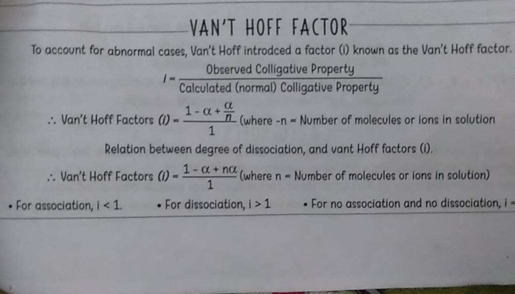 VAN'T HOFF FACTOR To account for abnormal cases, Van't Hoff introdced a f..