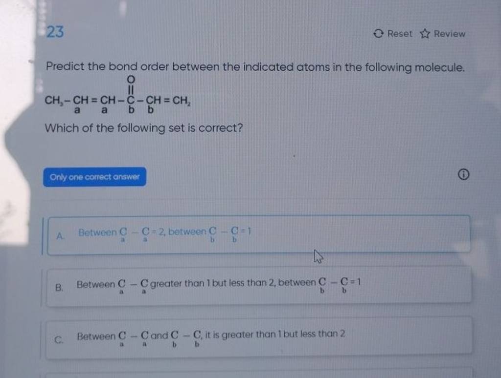 Predict the bond order between the indicated atoms in the following molec..