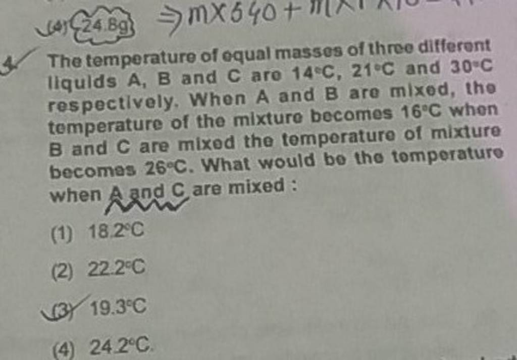 The temperature of equal masses of three different liquids A,B and C are