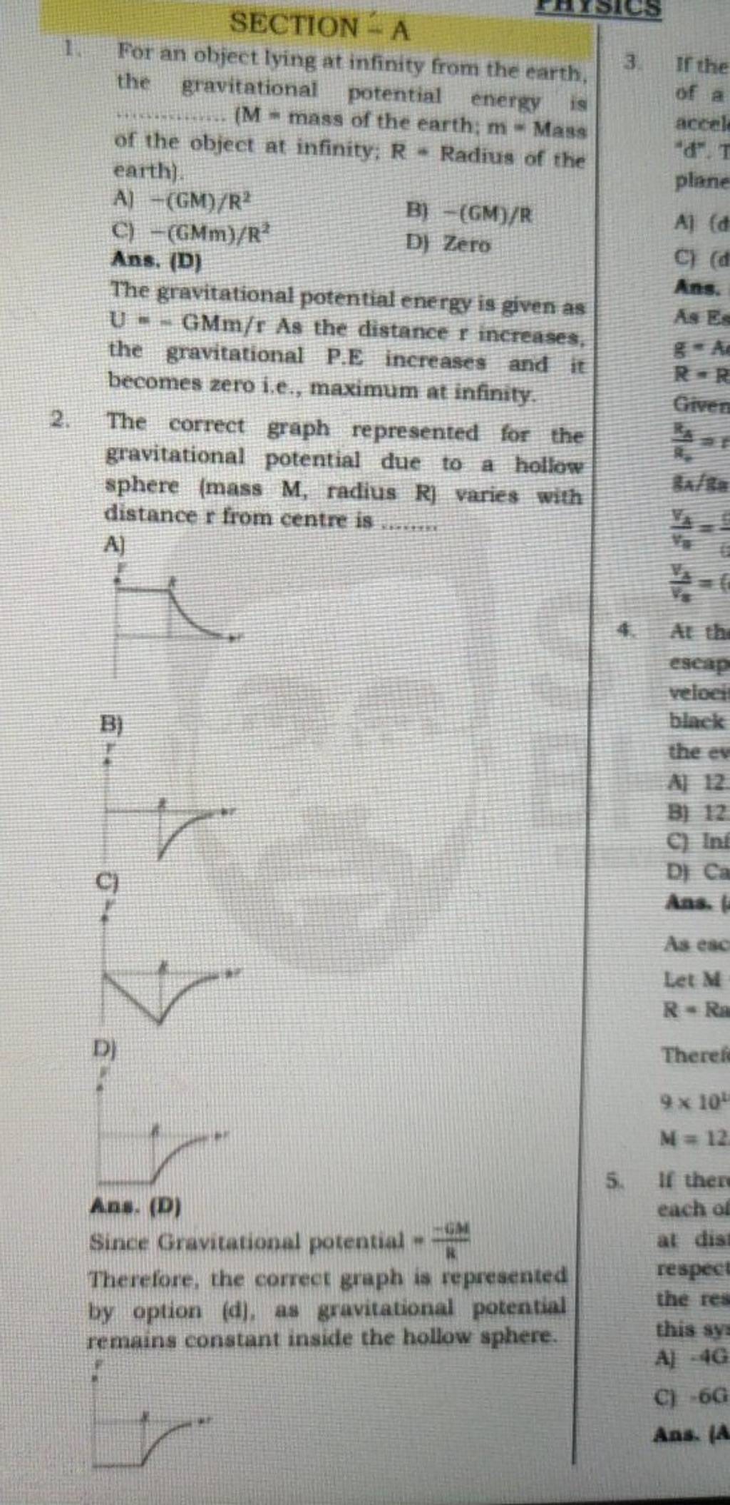 (D) The gravitational potential energy is given as U =GMm/r As the distan..