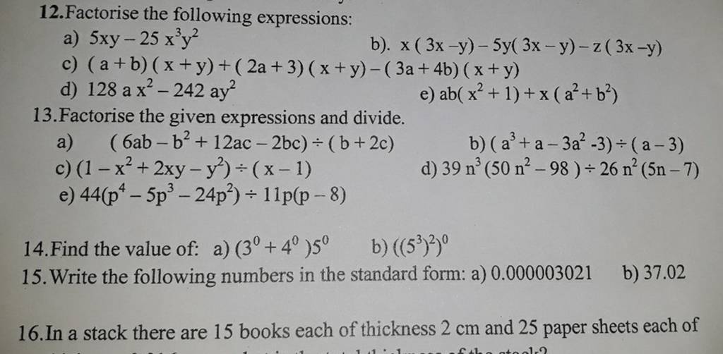 12. Factorise the following expressions: a) 5xy−25x3y2 b). x(3x−y)−5y(3x−..
