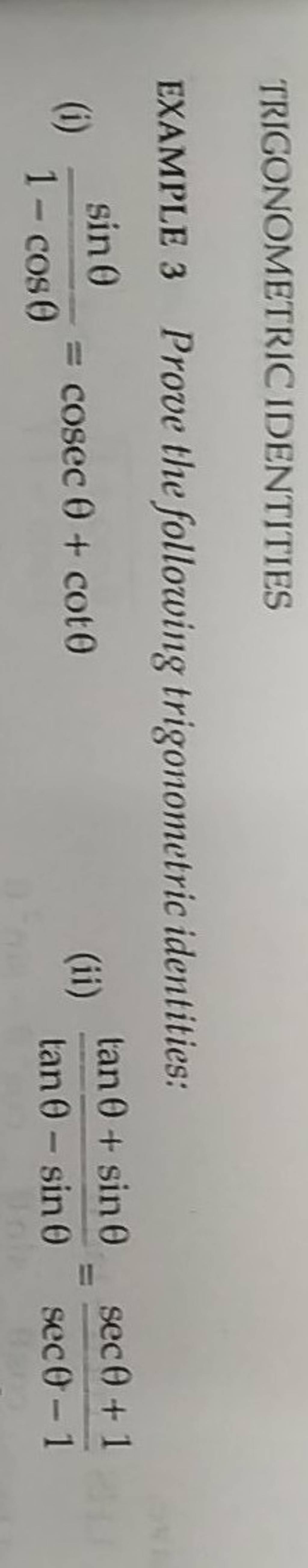 TRIGONOMETRIC IDENTITIES EXAMPLE 3 Prove the following trigonometric iden.. TRIGONOMETRIC IDENTITIES EXAMPLE 3 Prove the following trigonometric iden..