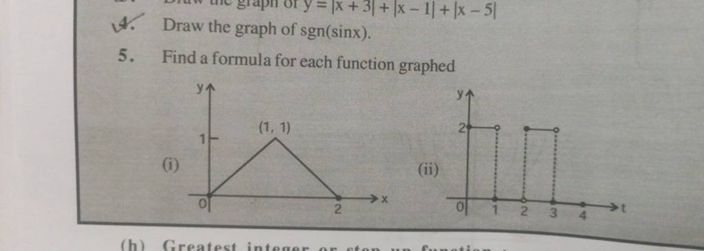 4. Draw the graph of sgn(sinx). 5. Find a formula for each function graph..