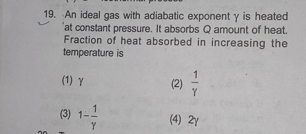 An ideal gas with adiabatic exponent γ is heated at constant pressure. It..