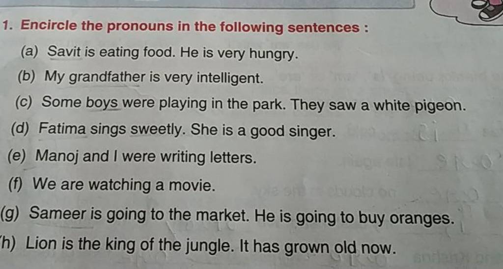 Encircle the pronouns in the following sentences : | Filo