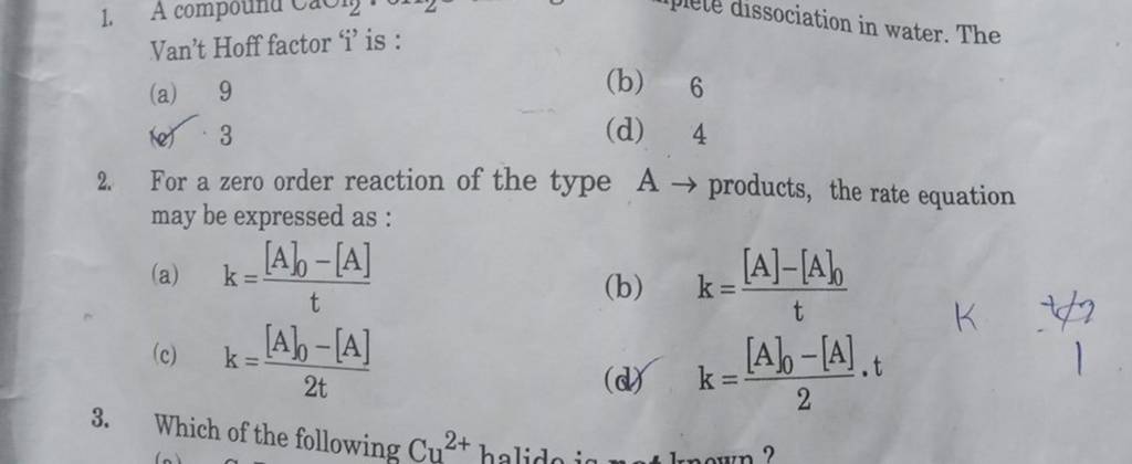 For a zero order reaction of the type A→ products, the rate equation may