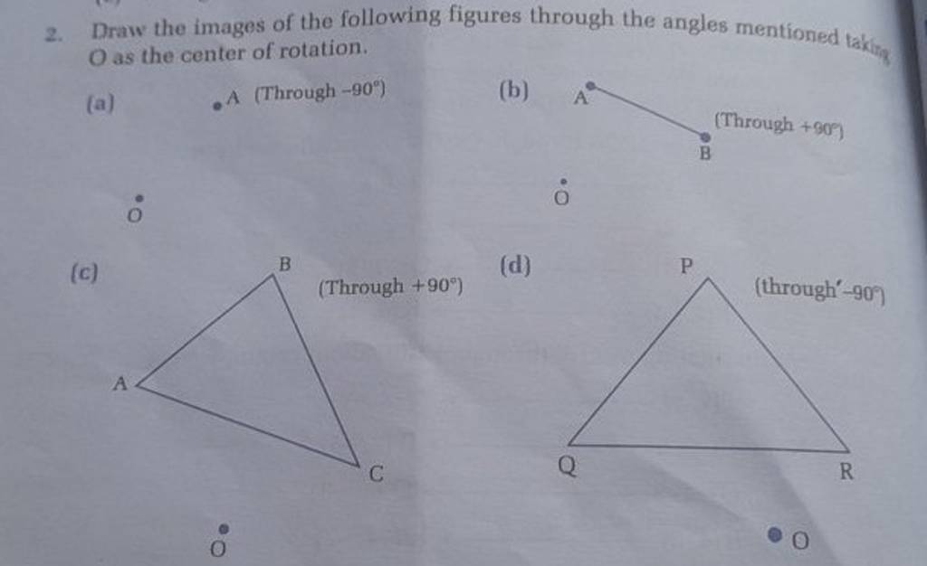 2. Draw the images of the following figures through the angles mentioned