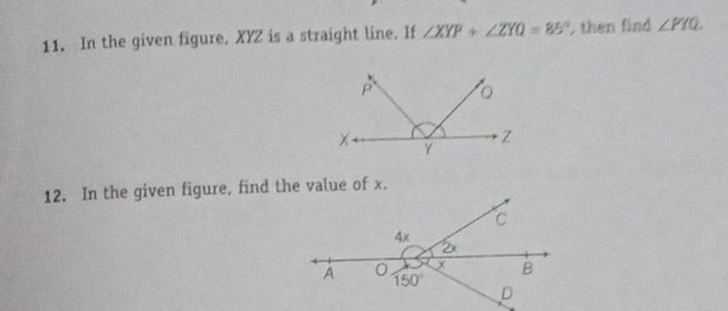 11. In the given figure, XYZ is a straight line. If ∠XYP+∠ZYO=85∘, then f..