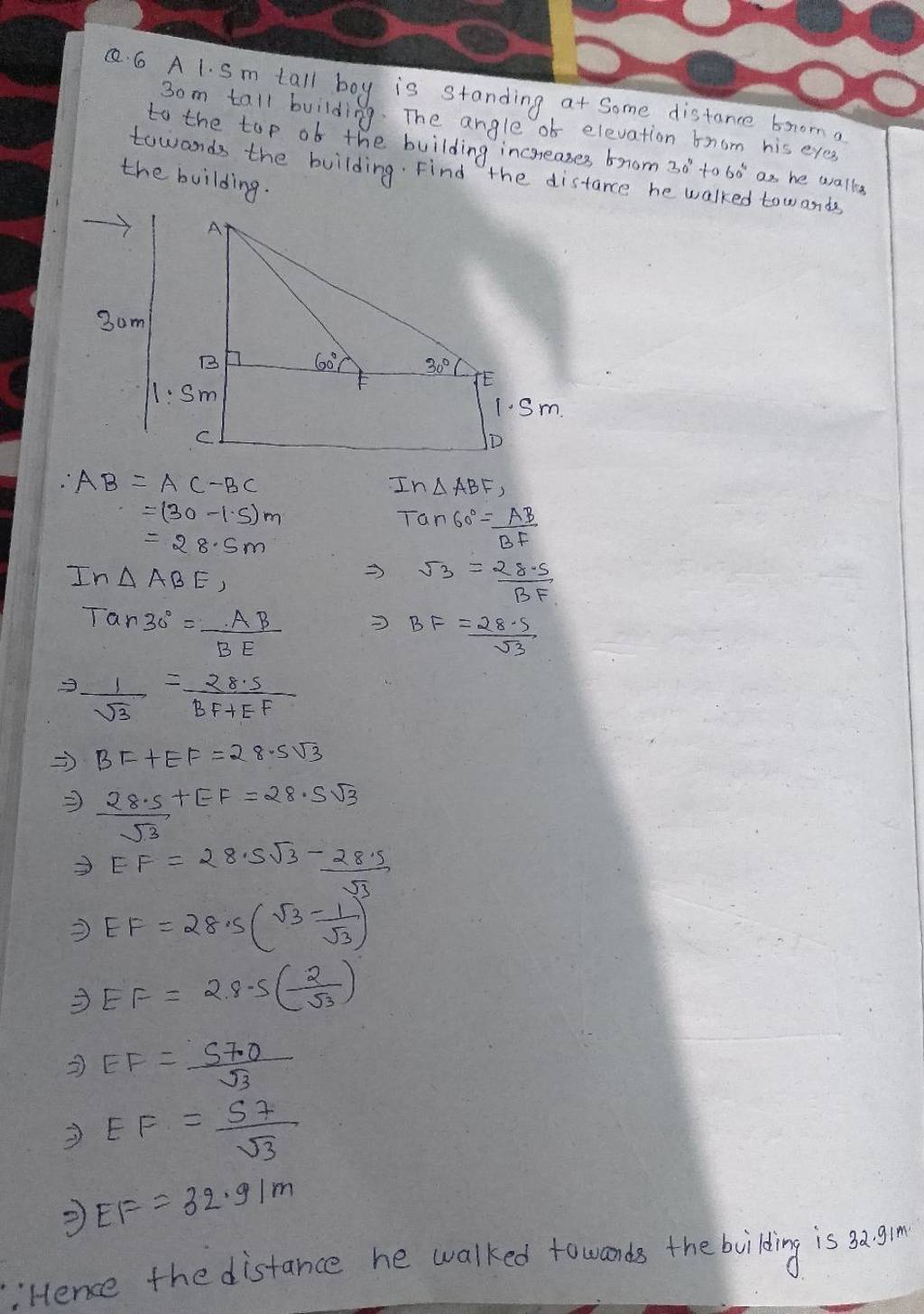 Q.6 A 1.5 m tall boy is standing at Some distance brom a 30 m tall buildi..