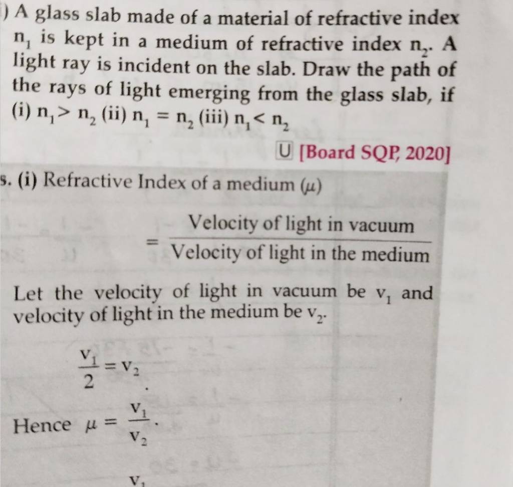 A glass slab made of a material of refractive index n1 is kept in a medi..