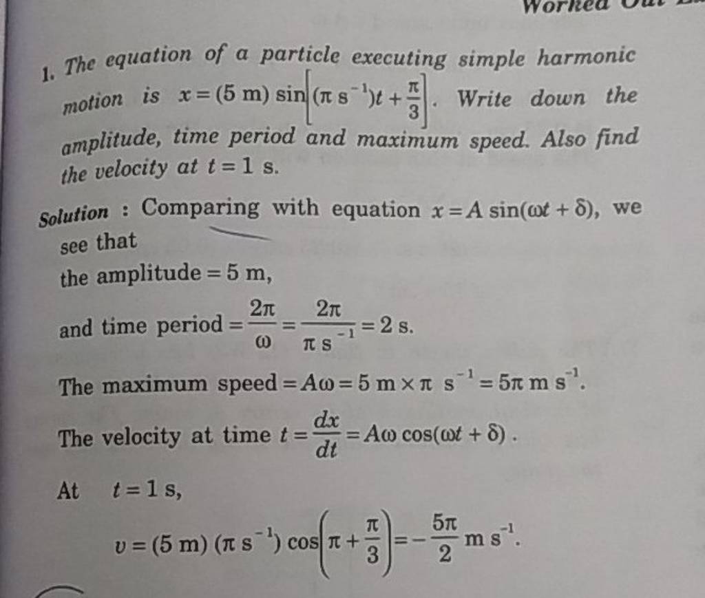 1. The equation of a particle executing simple harmonic motion is x=(5 m)..