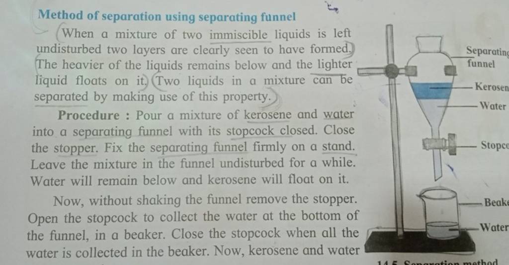 Method of separation using separating funnel When a mixture of two immisc..