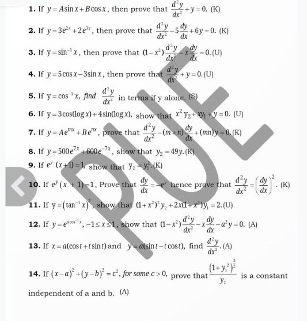 1. If y=Asinx+Bcosx, then prove that dx2d2y +y=0. (K) 2. If y=3e2x+2e3x,