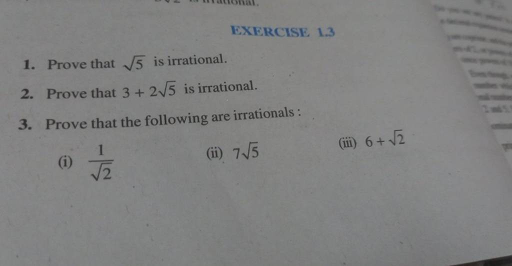 EXERCISE 1.3 1. Prove that 5 is irrational. 2. Prove that 3+25 is irrat..