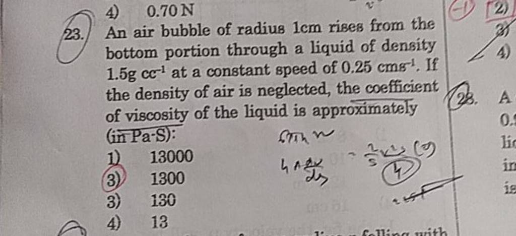 23. An air bubble of radius 1 cm rises from the bottom portion through a