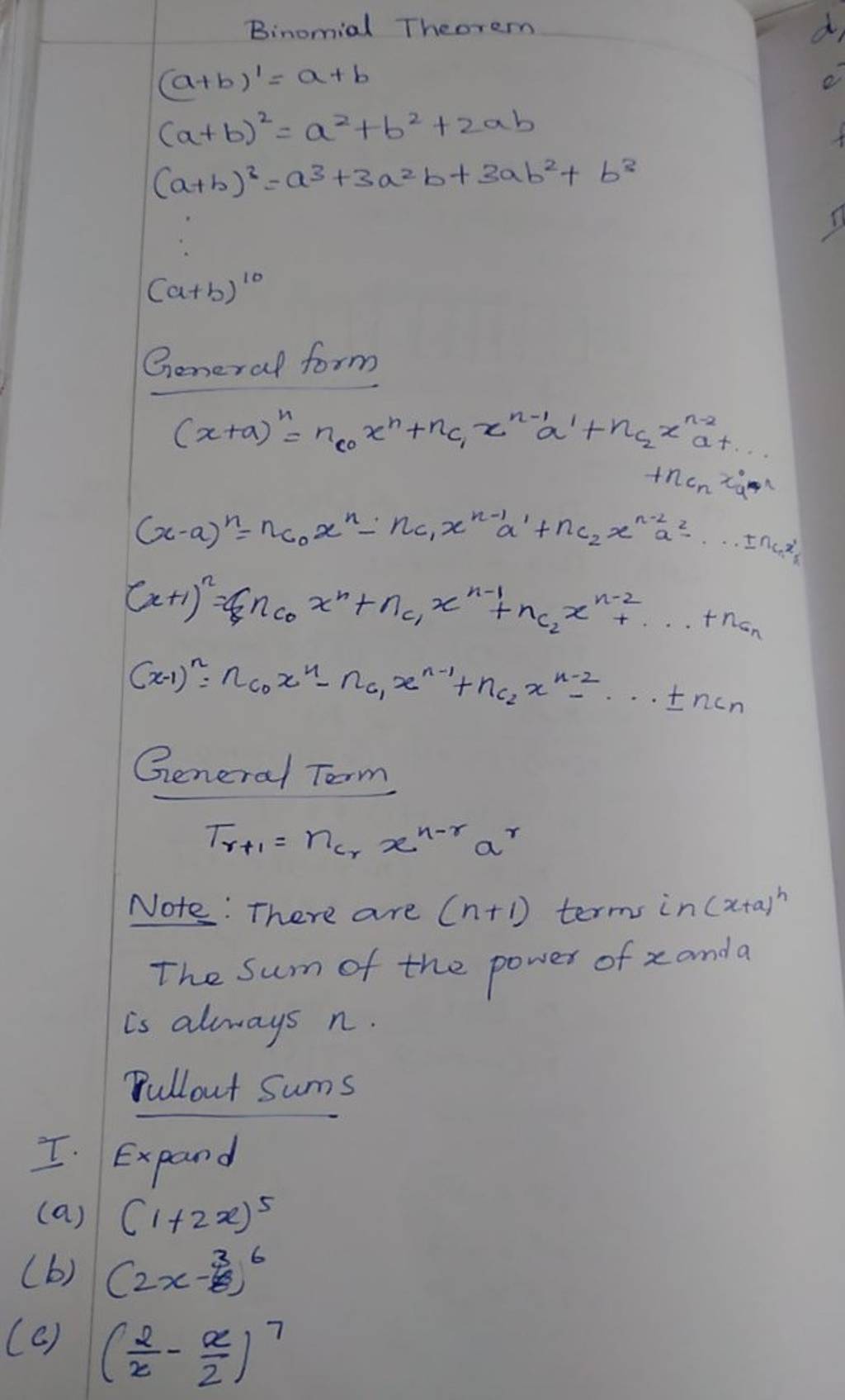 Binomial Theorem (a+b)1=a+b(a+b)2=a2+b2+2ab(a+b)2=a3+3a2b+3ab2+b2⋮(a+b)10..