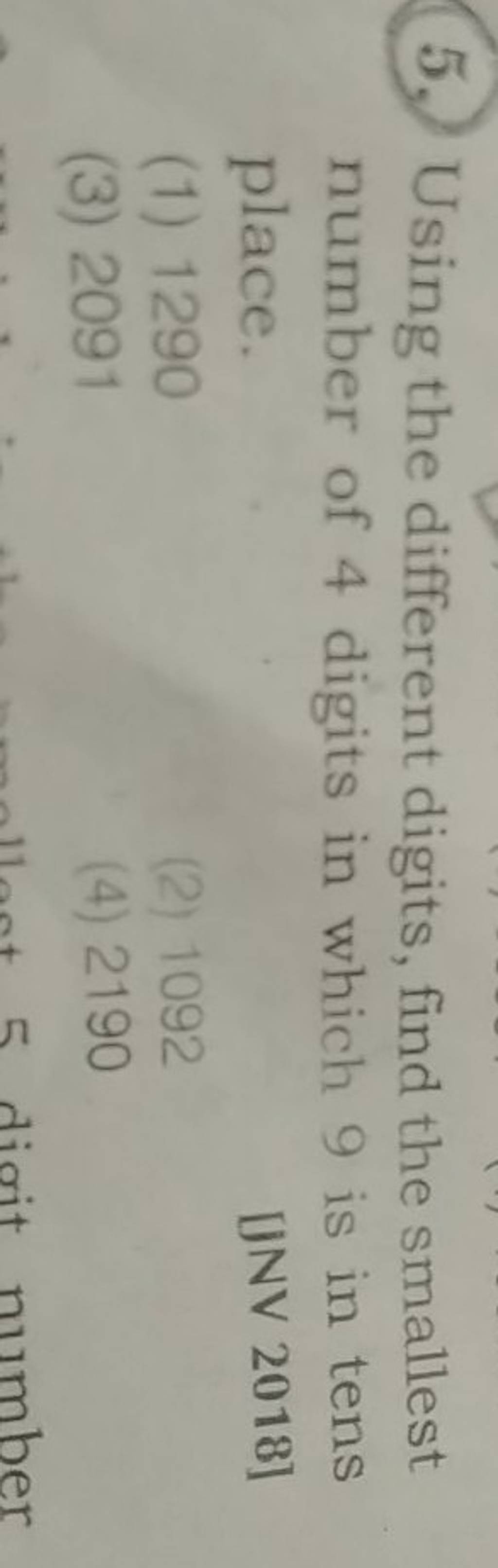 5. Using the different digits, find the smallest number of 4 digits in wh..