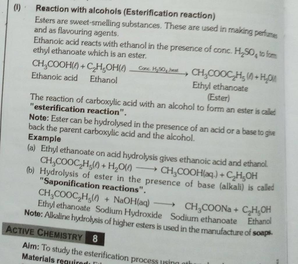 (i) Reaction with alcohols (Esterification reaction) Esters are sweet-sme..