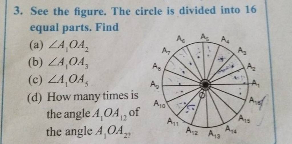 3. See the figure. The circle is divided into 16 equal parts. Find (a) ∠A..