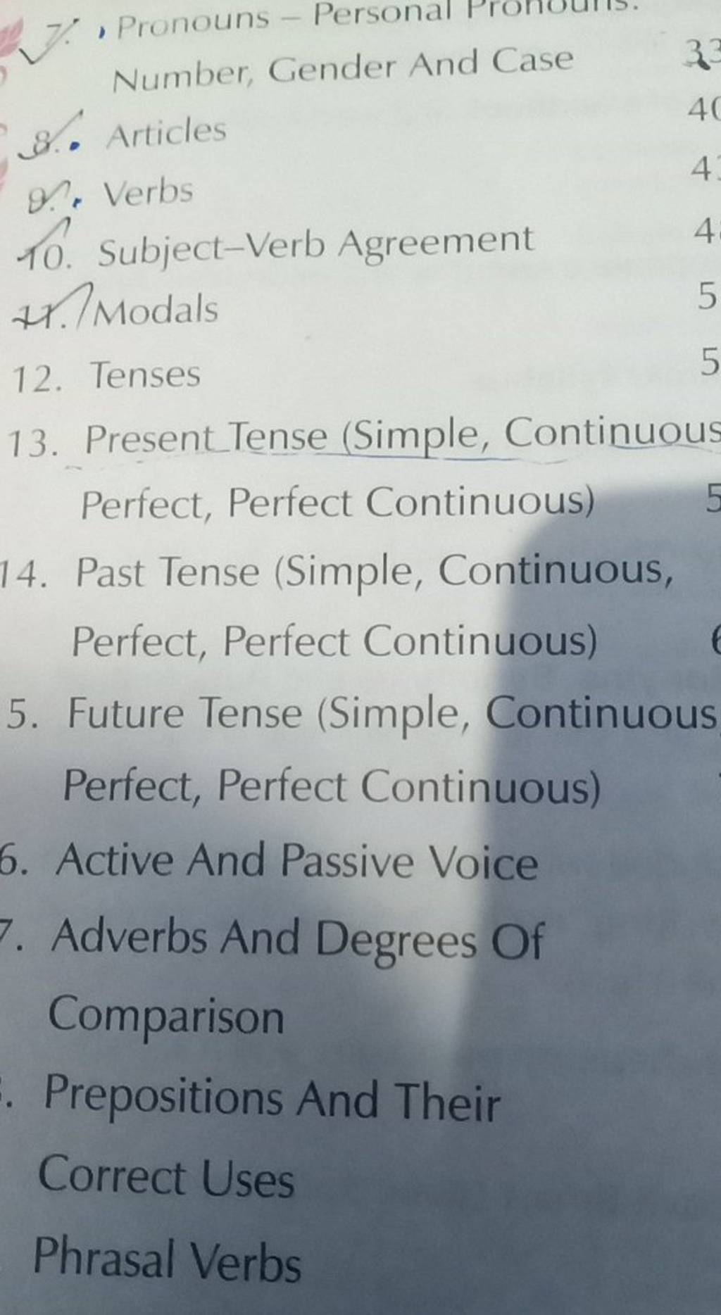 Number, Gender And Case 8.. Articles 9.. Verbs 10. Subject-Verb Agreement..